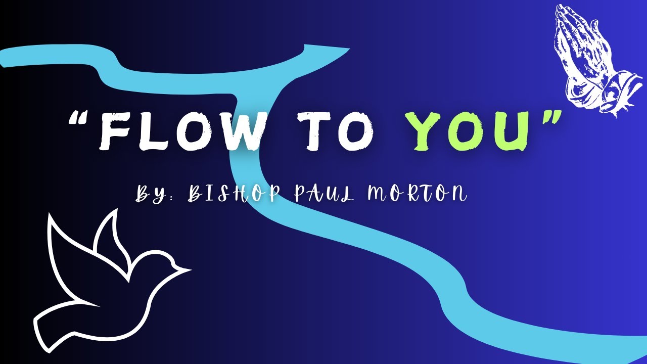 Flow To You by Paul Morton (P&W cover) - YouTube