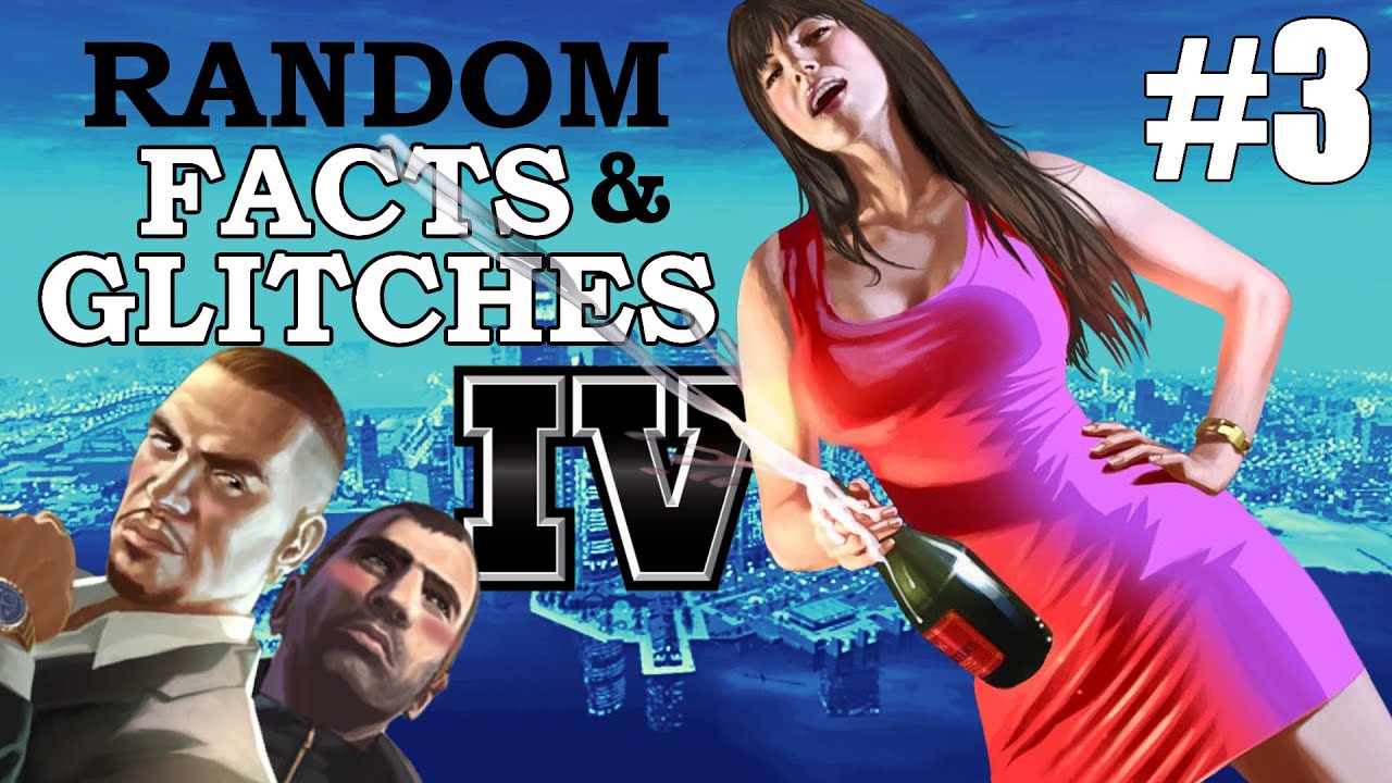 GTA 4 - Even More Random Facts & Glitches #3 - YouTube