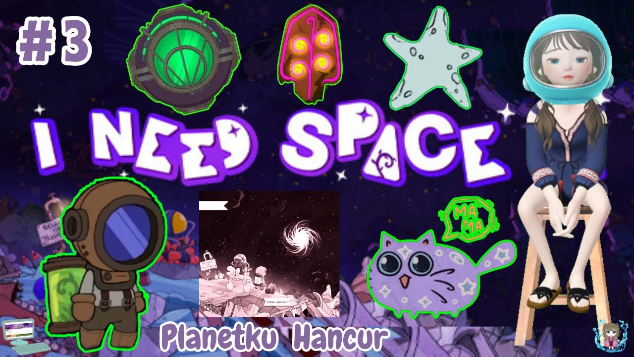 Planetku Hancur - Ending A Adventure Begins - I Need Space Demo ...