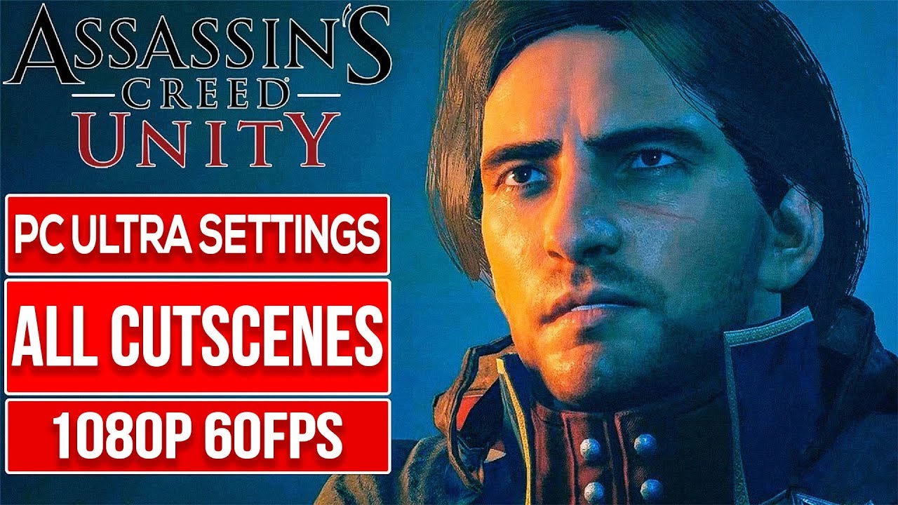 ASSASSIN'S CREED UNITY - ALL CUTSCENES [1080p 60fps] - YouTube