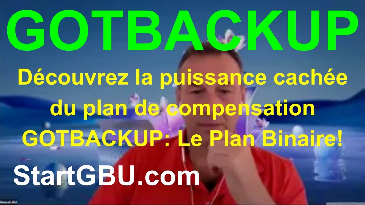 Découvrez la puissance cachée du plan de compensation GOTBACKUP: Le Plan Binaire! - YouTube
