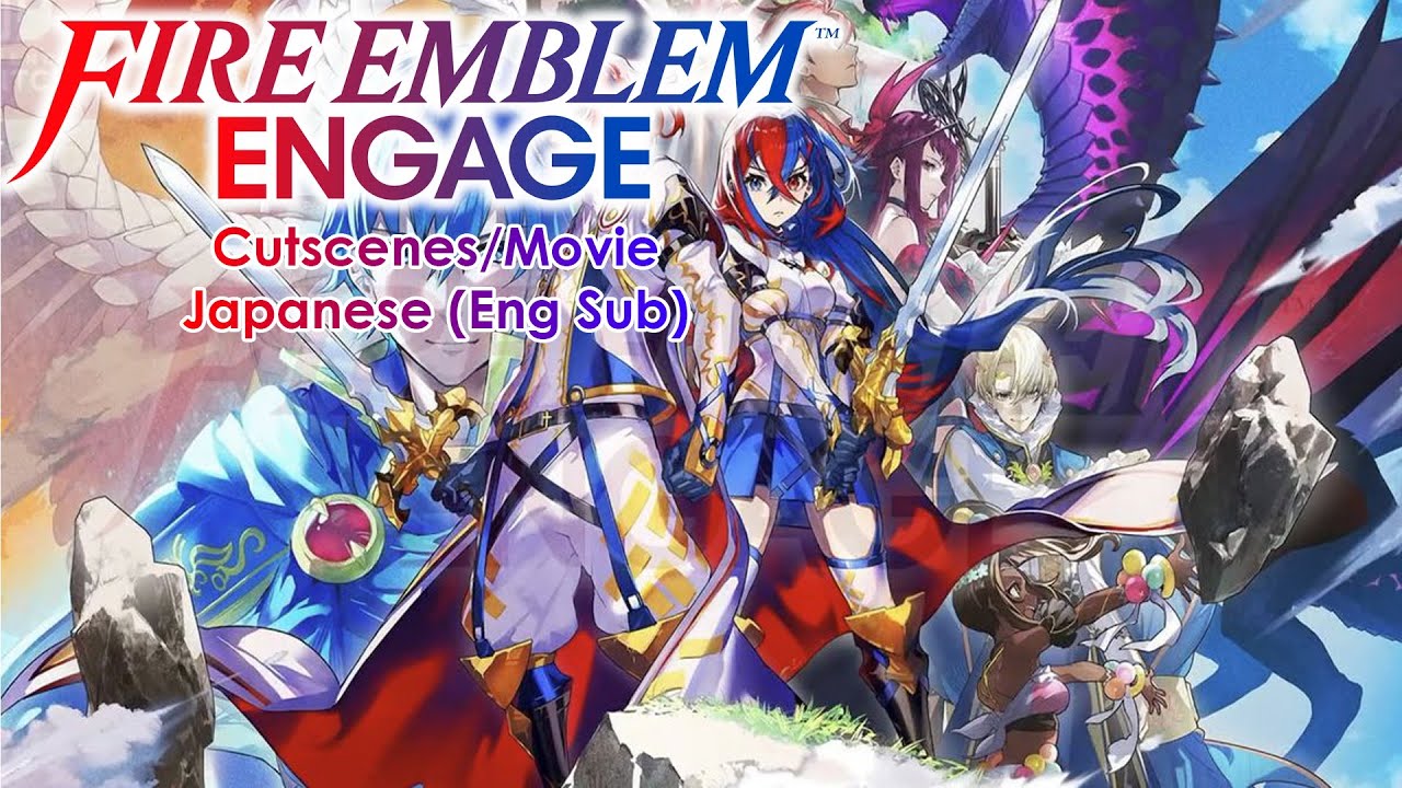 Fire Emblem Engage- Movie/Cutscenes Japanese (Eng Sub) - YouTube