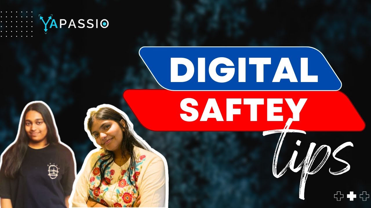 Digital Safety Tips || Protect Yourself Online || YAPASSIO - YouTube