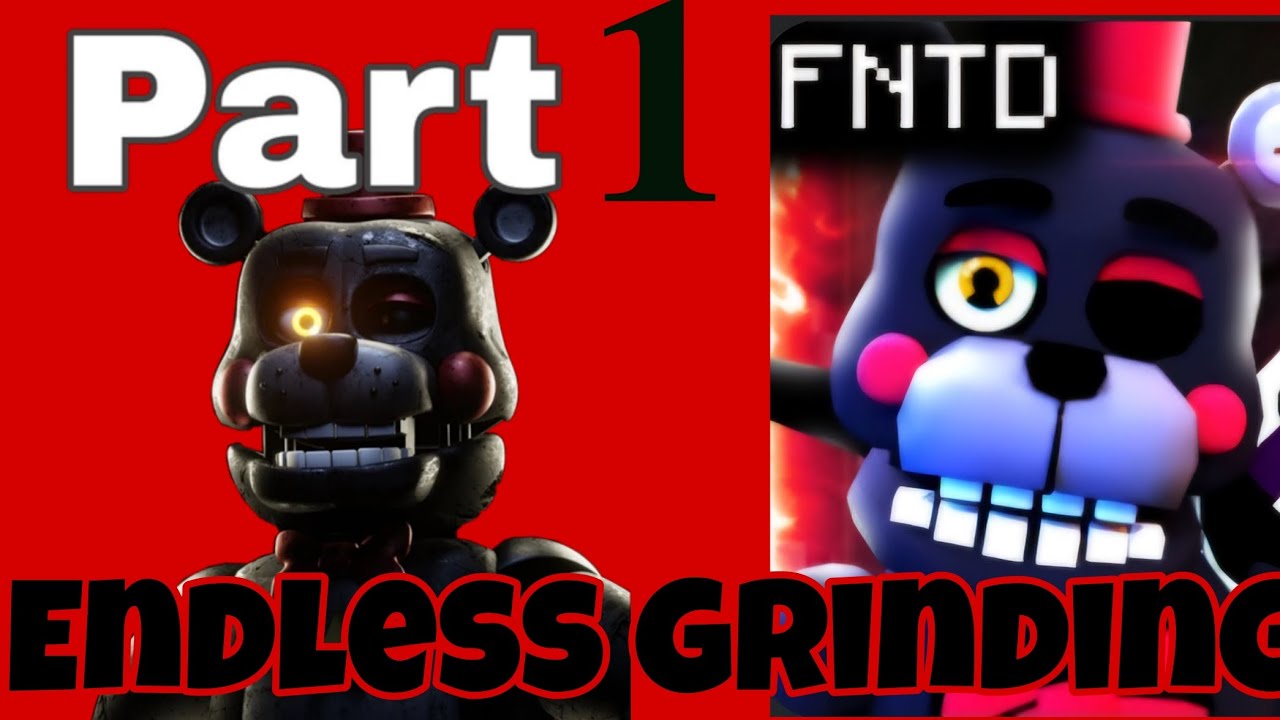 Endless Grinding Part 1 Five nights td - YouTube