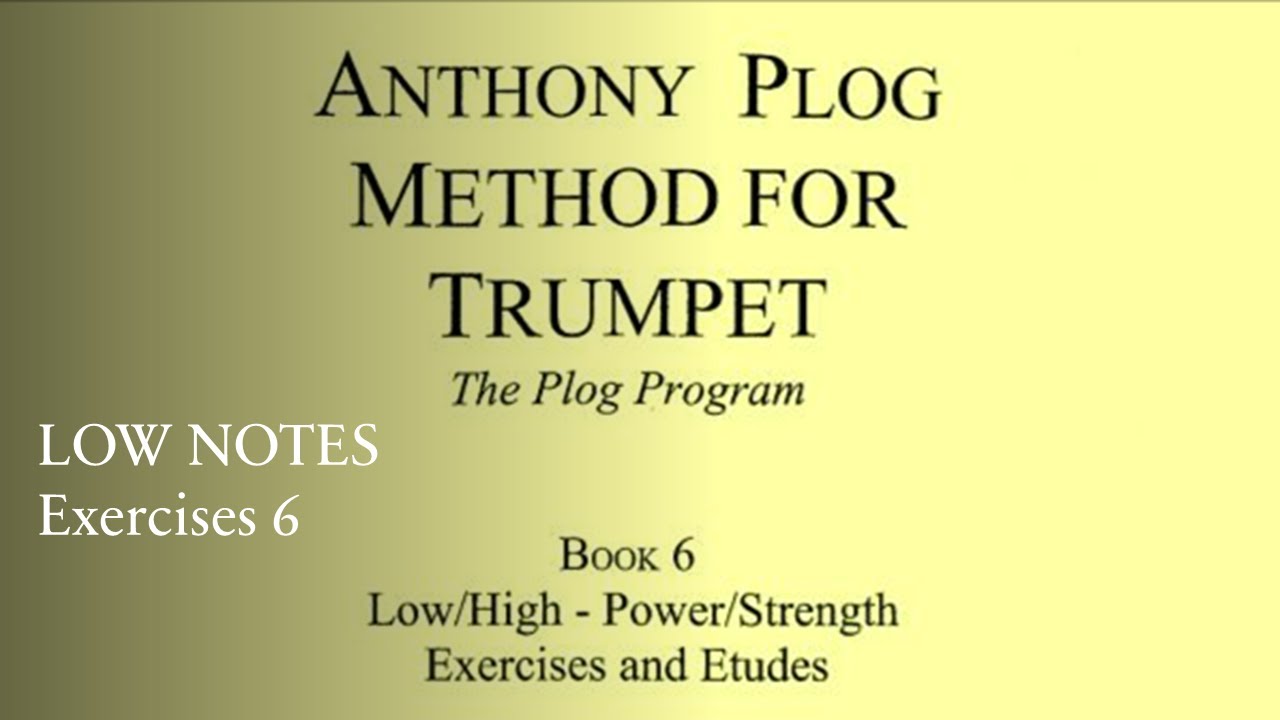🎺🎺 [TRUMPET METHOD] Anthony Plog Method for Trumpet - Book 6 Low ...