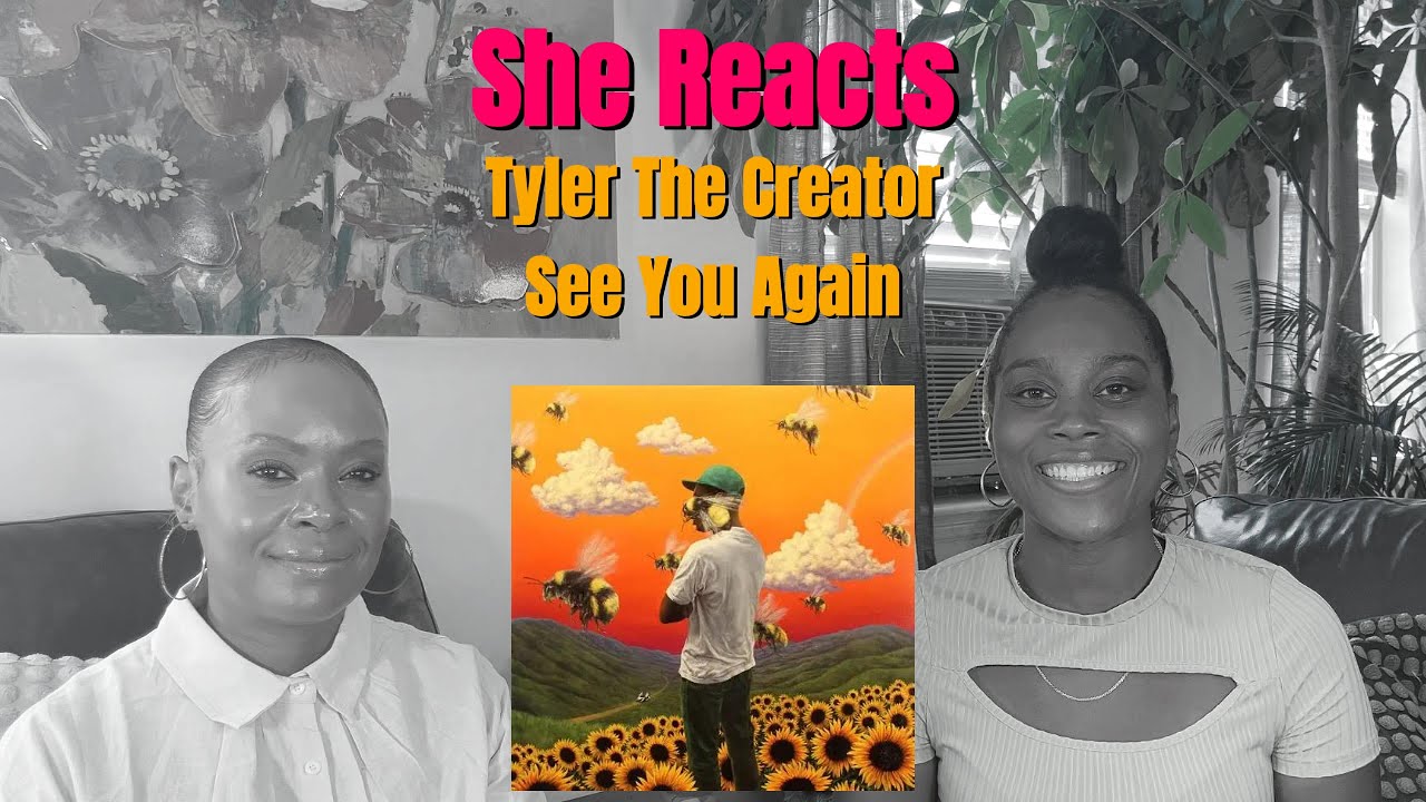 She Reacts to Tyler the Creator's "See You Again"🎶🔥 - YouTube