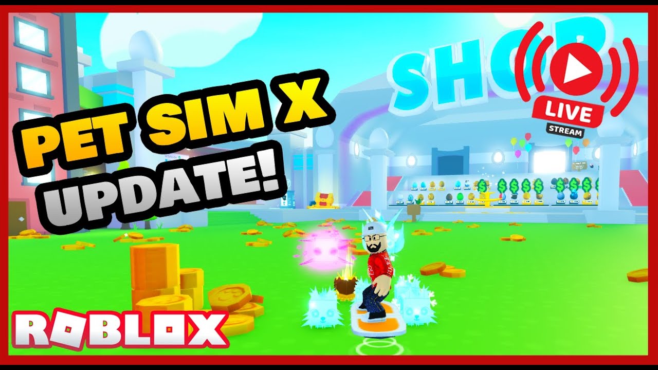 🔴LIVE! - Playing PET SIMULATOR X UPDATE on ROBLOX - YouTube