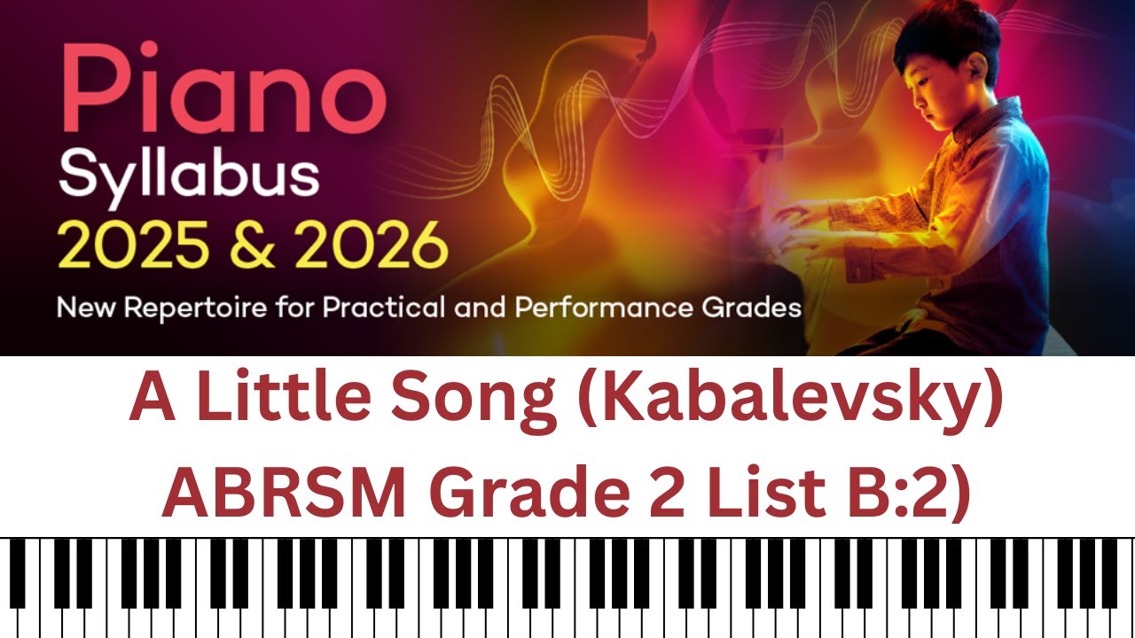 A Little Song by Kabalevsky (ABRSM Grade 2 Piano, 2025-26 List B2 ...