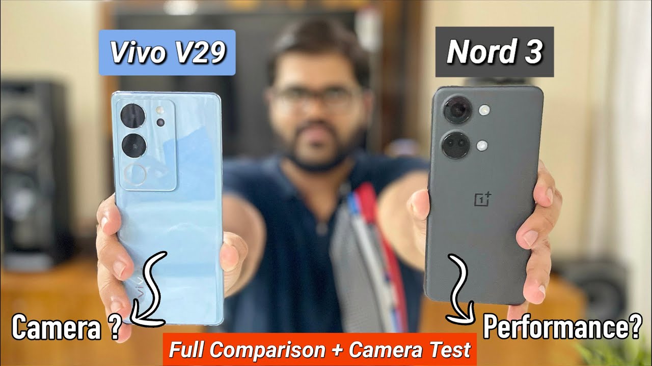 Vivo V29 Vs OnePlus Nord 3 Comparison 😯 | SD 778G Vs DM 9000 | Best ...
