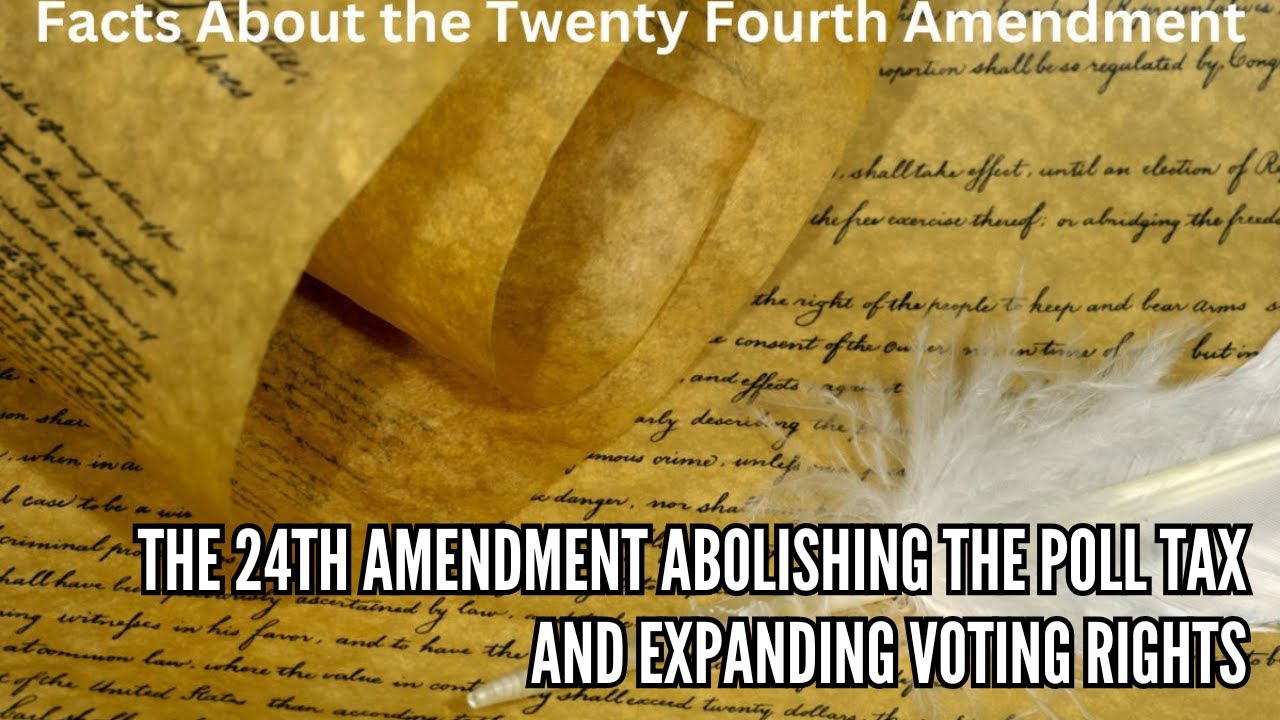 The 24th Amendment Abolishing the Poll Tax and Expanding Voting Rights ...