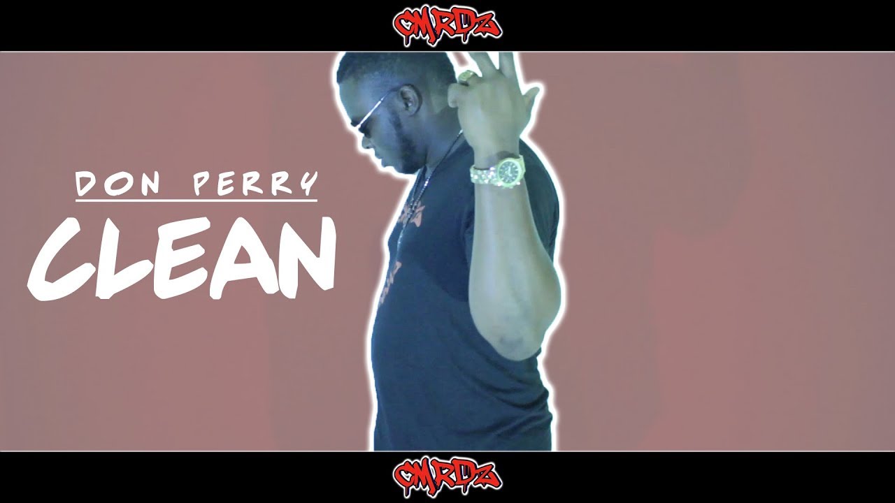 DON PERRY: CLEAN (OFFICIAL MUSIC VIDEO) - YouTube