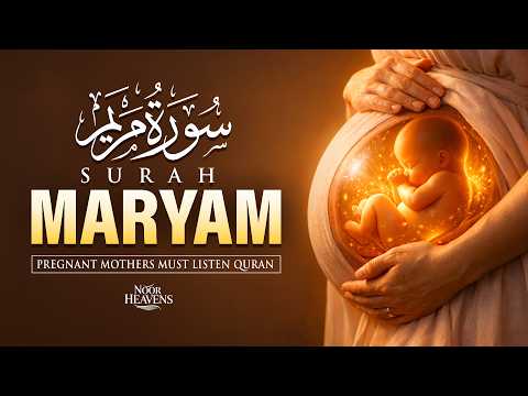 Surah Maryam 💖 | The Miracle of Creation | Baby in Mother’s Womb | Heart-Touching Recitation