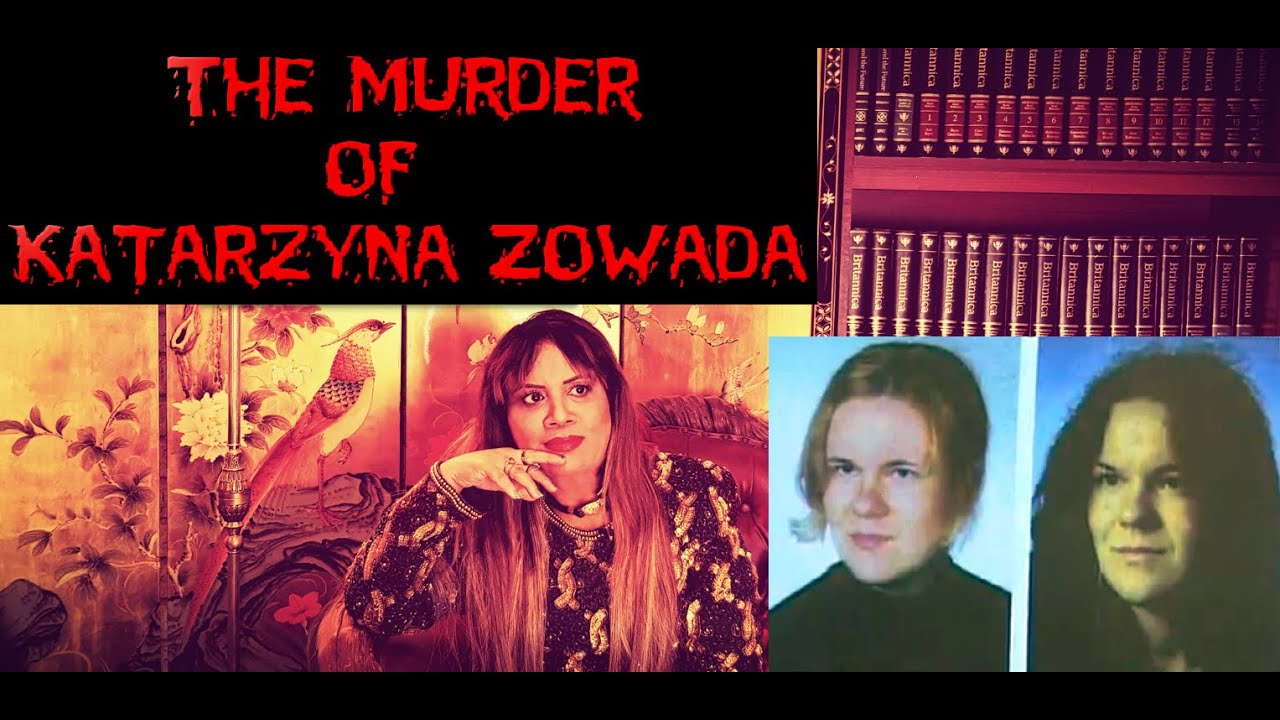 The GRUESOME Murder of Katarzyna Zowada - YouTube