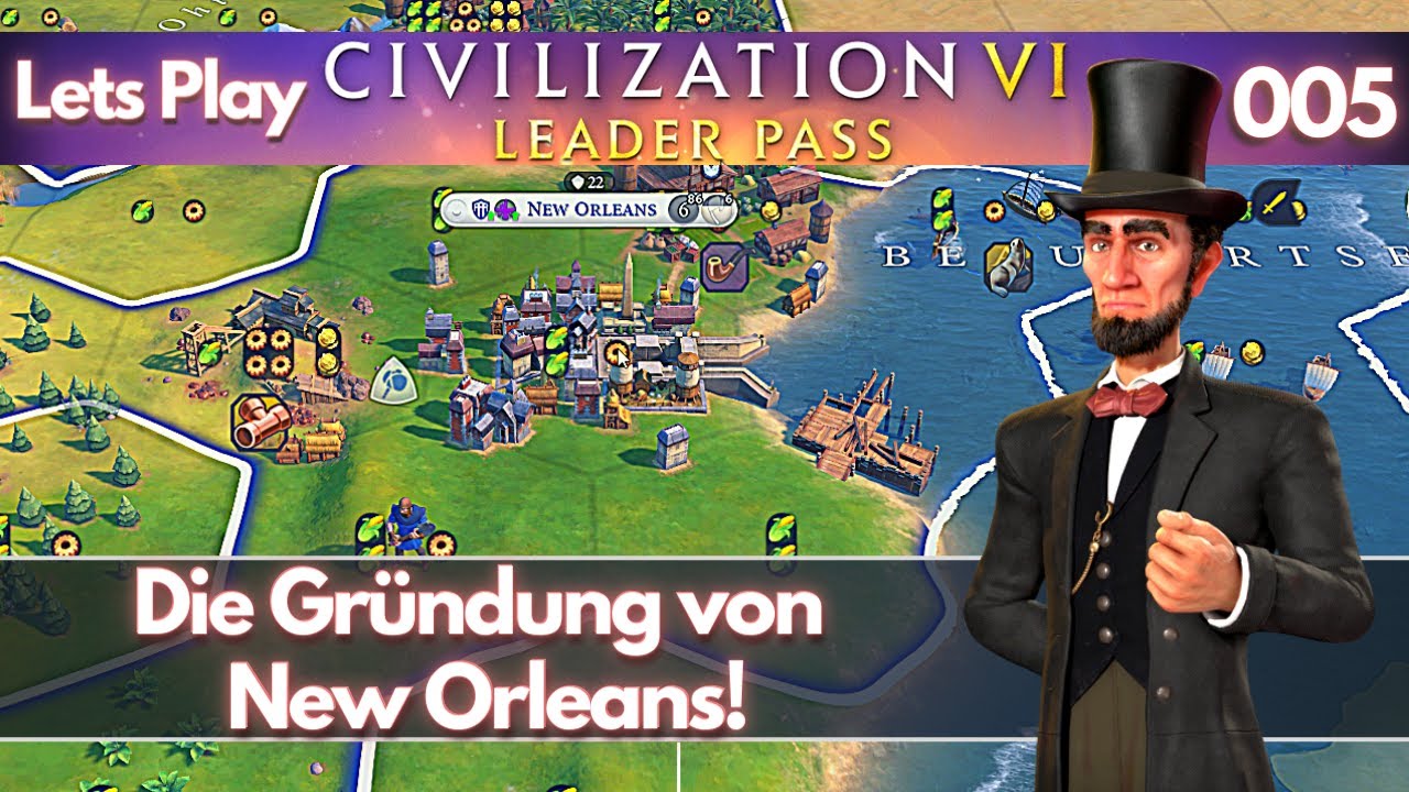 Lets Play Civilization 6: Leader Pass (Deutsch) - New Orleans ...
