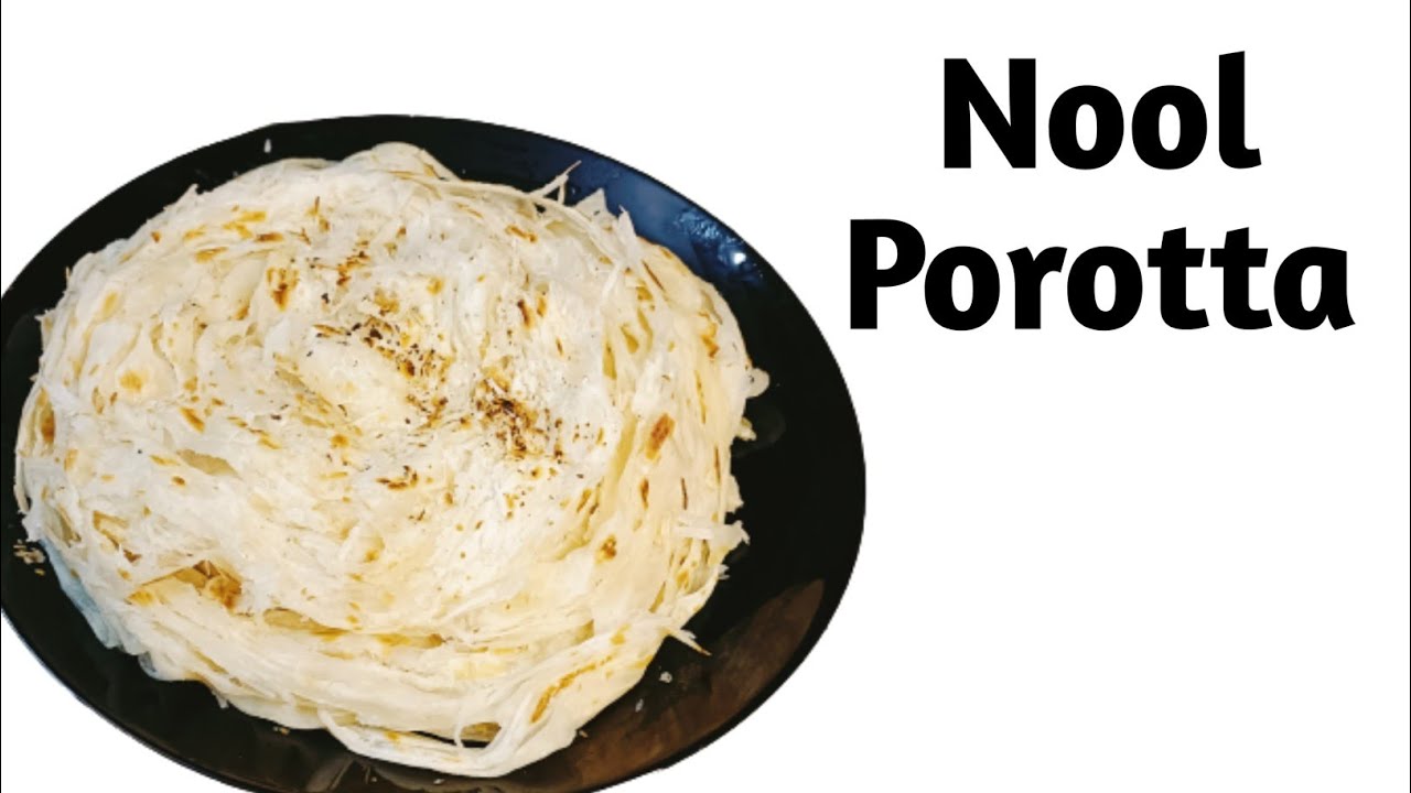 Porotta | Nool Porotta | How To Make Porotta | Porotta Malayalam Recipe ...