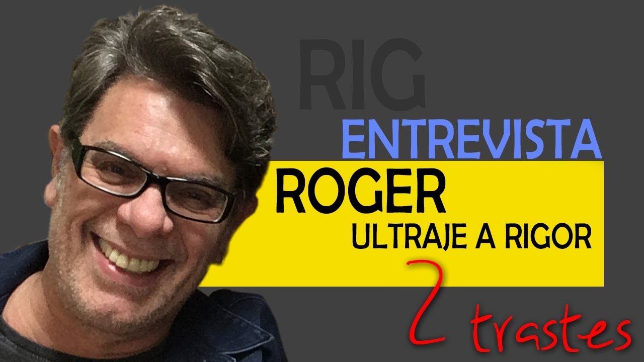 ROGER - THE NOITE - ULTRAJE A RIGOR - RIG ENTREVISTA - YouTube