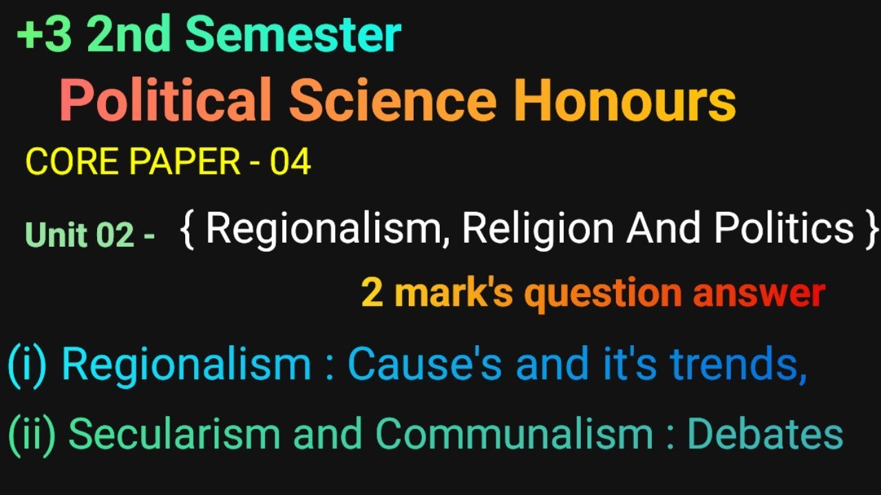 Political Science Honours, Core 04 || Regionalism, Religion And ...