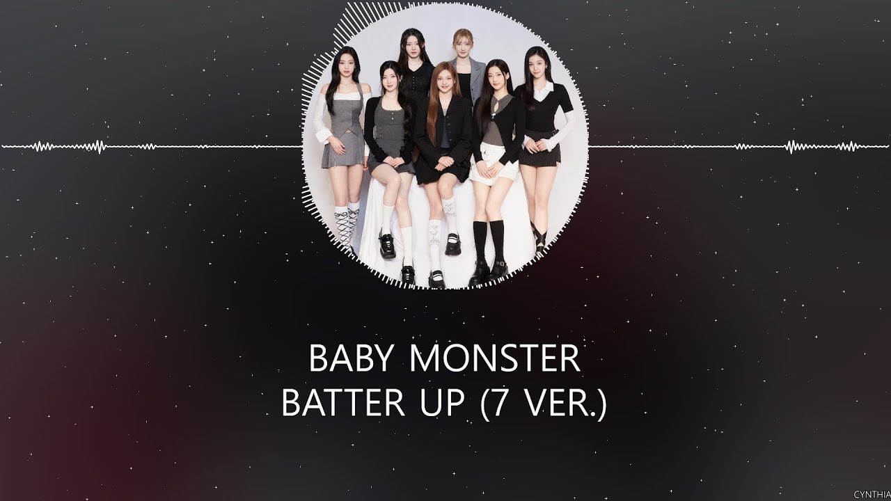 BABY MONSTER – BATTER UP (7 VER.) [HAN+ROM+ENG] LYRICS - YouTube