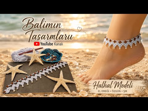 🌿ŞIKLIĞIN EN ZARİF DOKUNUŞU 🌿HALHAL YAPIMI #crochet#anklest#bracelek#halhalyapımı#diy#örgü#handmade 