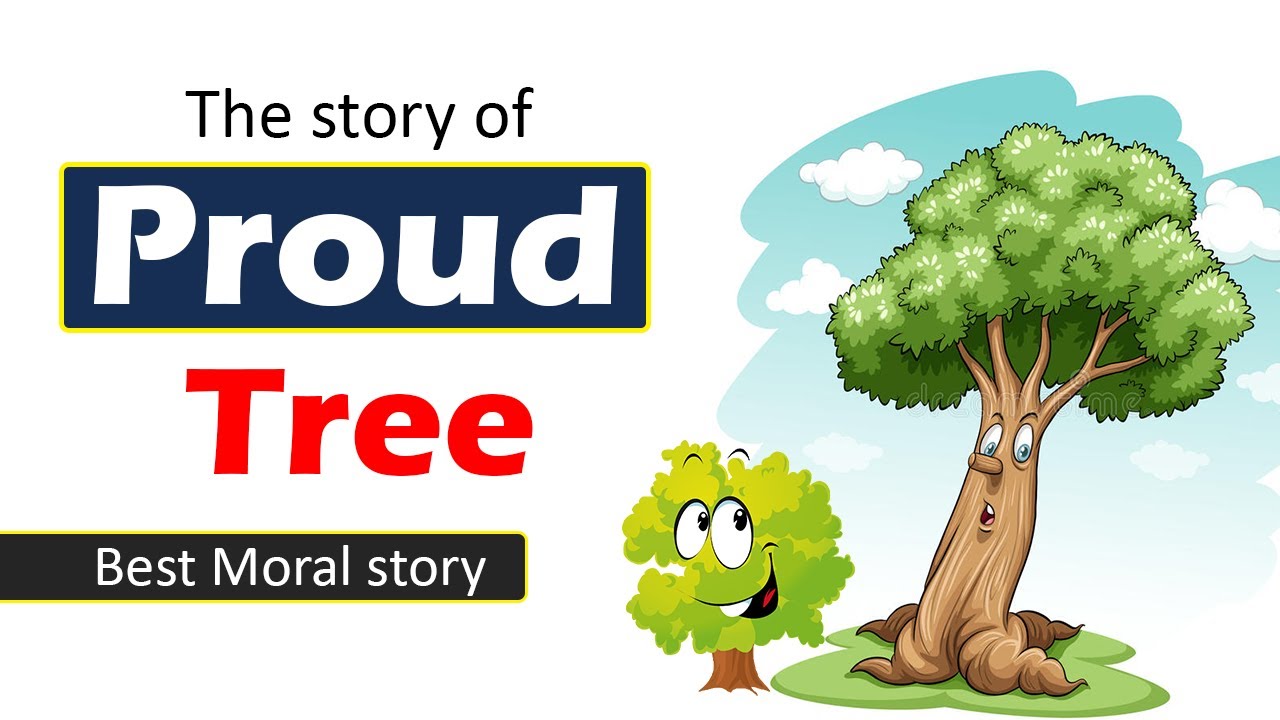 The Proud Tree | Famous English Short Stories | Moral Stories For Kids ...