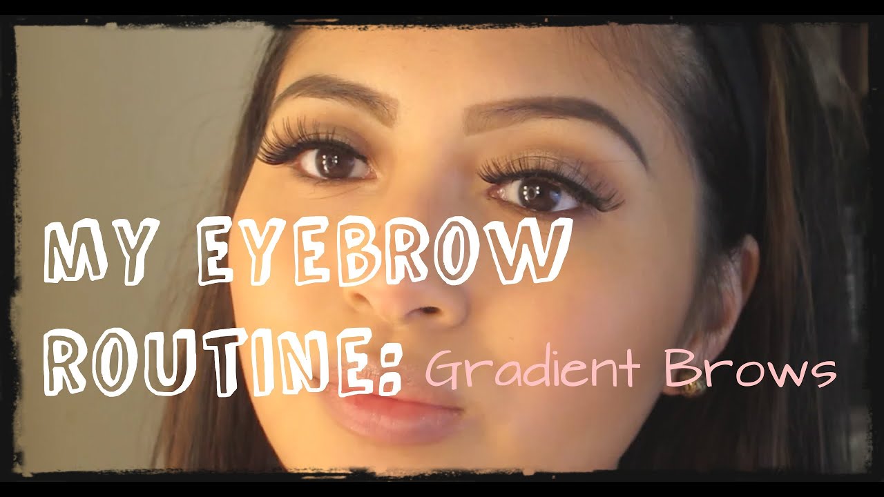 MY EYEBROW ROUTINE: GRADIENT BROWS | ANASTASIA DIP BROW POMADE - YouTube