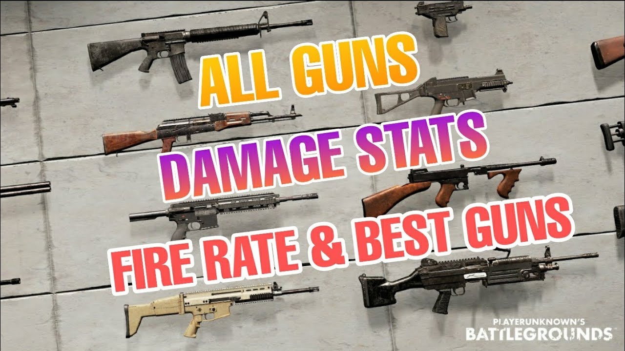 PUBG MOBILE ALL GUNS AND THEIR STATS, DAMAGE, RATE OF FIRE EVERYTHING U ...
