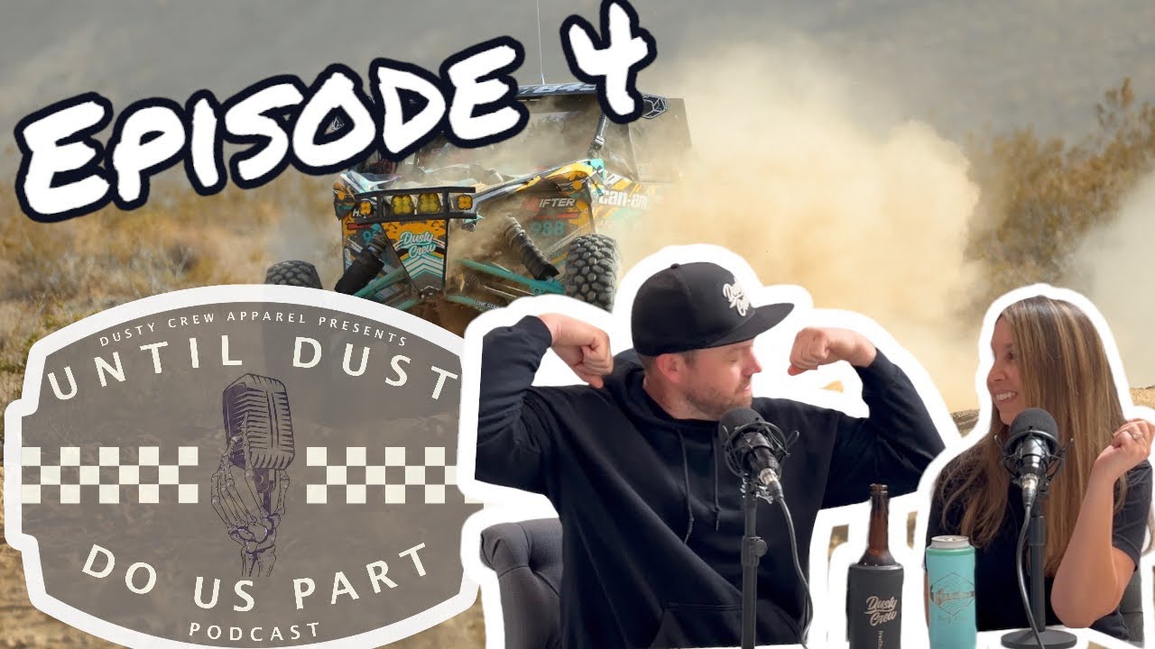 Dusty Crew Apparel Presents: Until Dust Do Us Part Podcast - Episode 4 ...