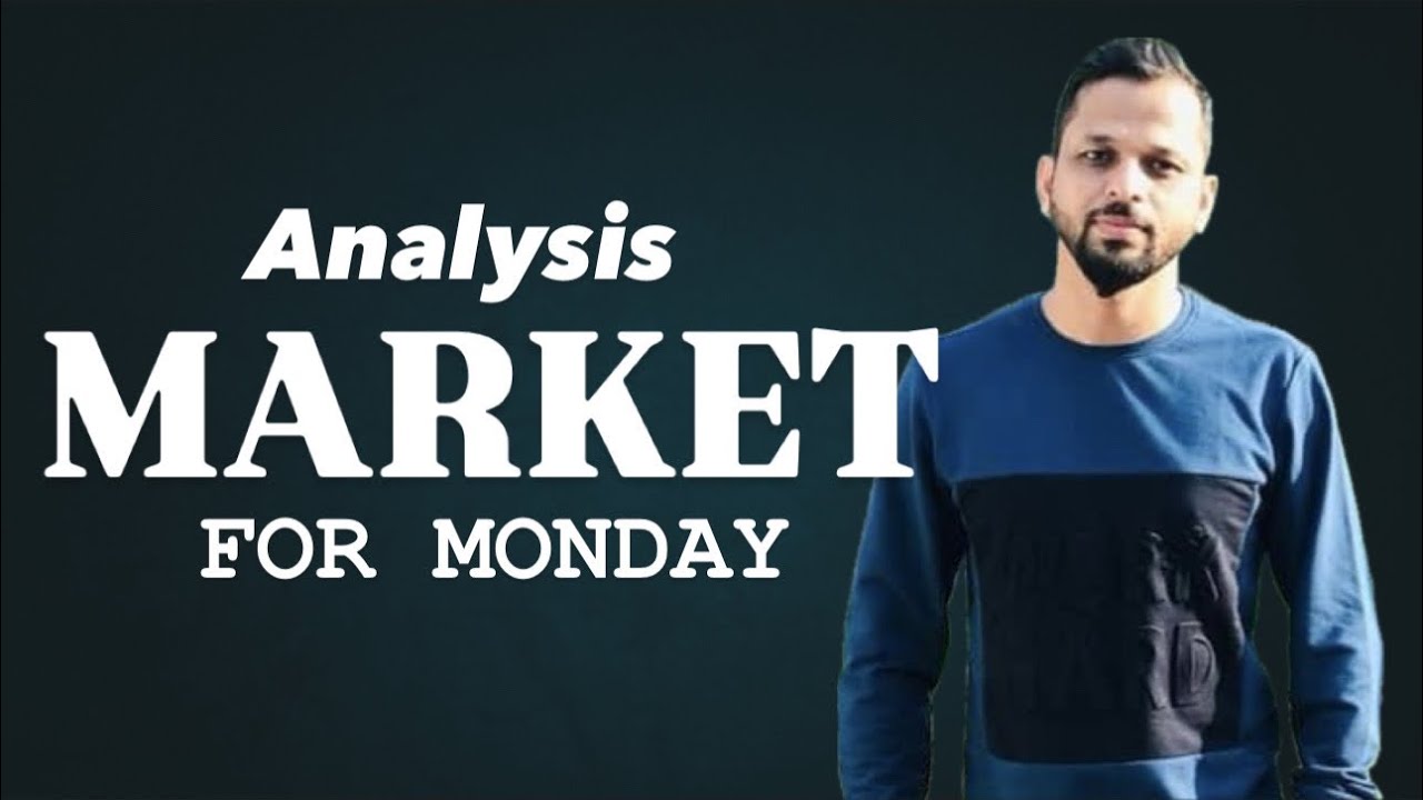 MARKET ANALYSIS : what is expectation for Monday - YouTube