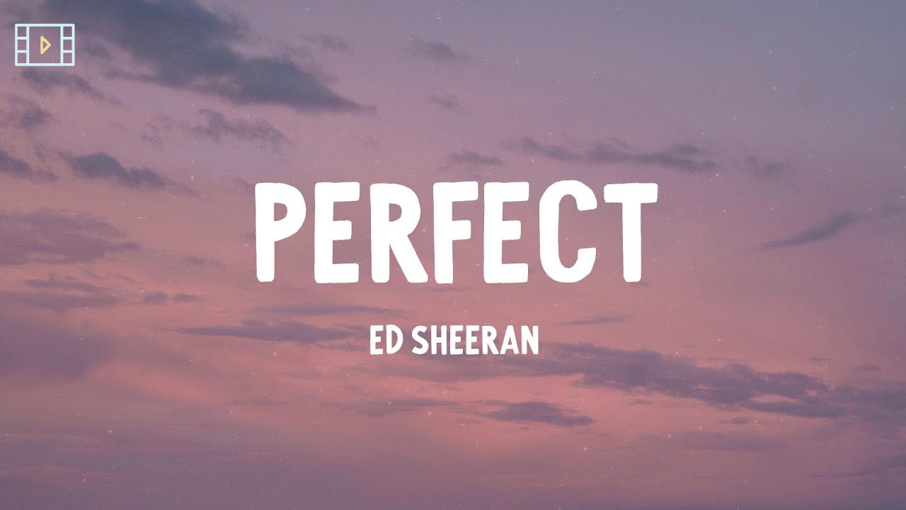 Ed Sheeran - Perfect (Lyric Video) - YouTube