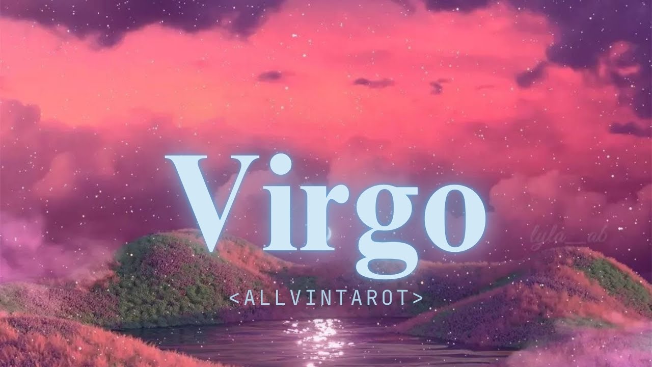 VIRGO - Dia Suka Sekali Mengejarmu, Mencoba untuk Lebih Dekat dan Fokus ...