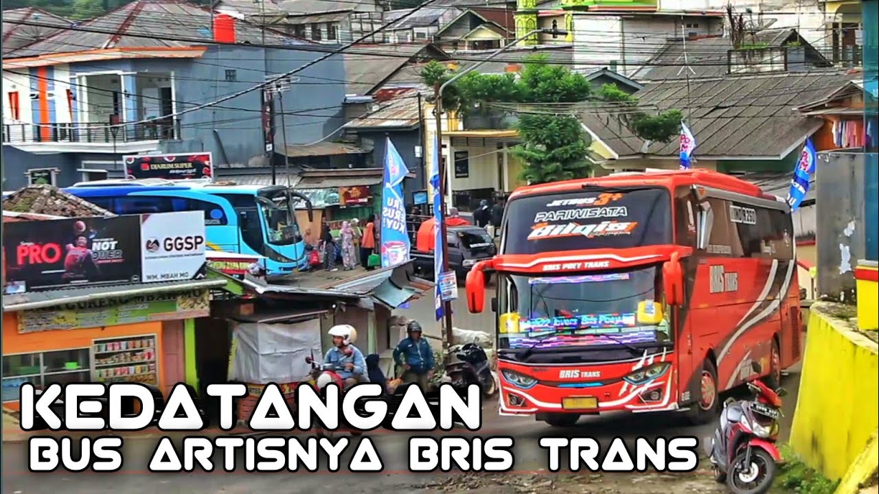 WAH ADA BUS ARTISNYA BRIS TRANS BILQIS | HUNTING BUS DI OBYEK WISATA ...
