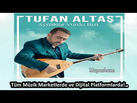 TUFAN ALTAŞ - MAPUS DAMLARINDA RANZALAR PASLI - 2018 YENİ ALBÜM