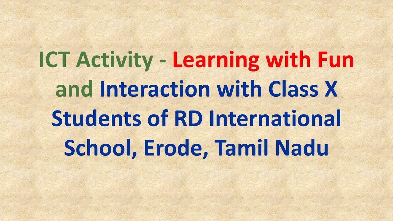 ICT Activity - Learning with Fun and Interaction with Class X Students ...