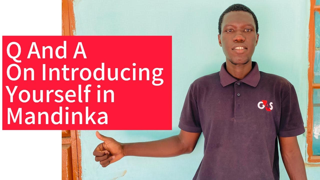 Q&A On Introducing Yourself in Gambia Mandinka Language: Lesson Two ...