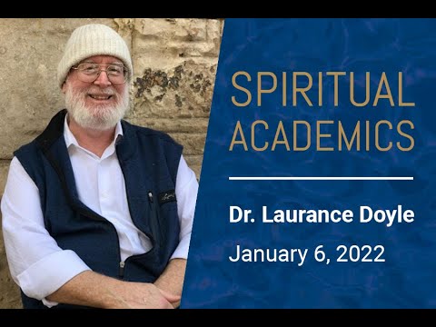 Spiritual Academics with Dr. Laurance Doyle (HON'17) - YouTube