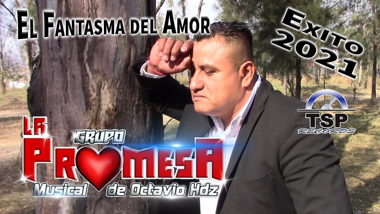 El Fantasma del Amor - La Promesa Musical (VideoClip Oficial 2021 ...