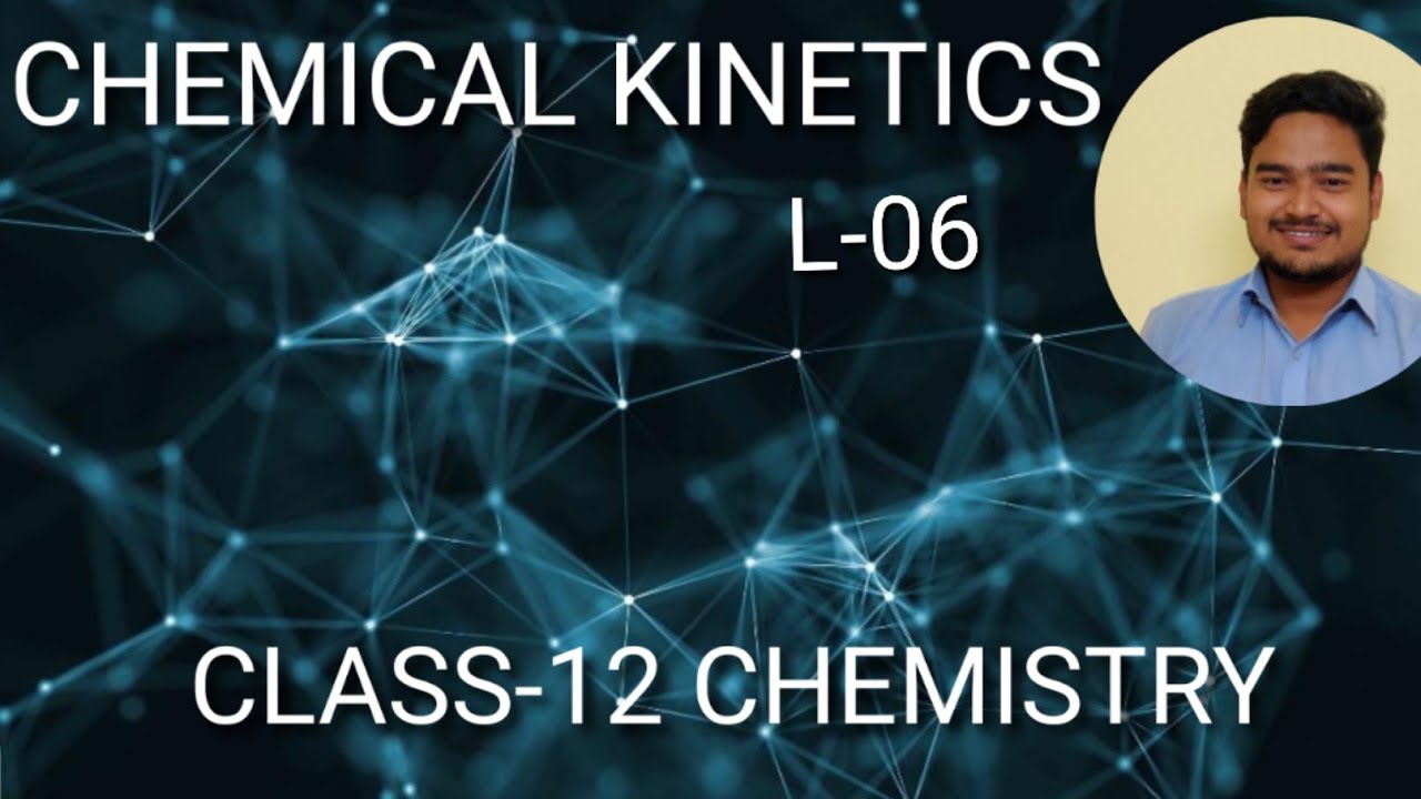 CHEMICAL KINETICS L-06 || GRAPHS OF DIFFERENT ORDER REACTIONS || CLASS ...