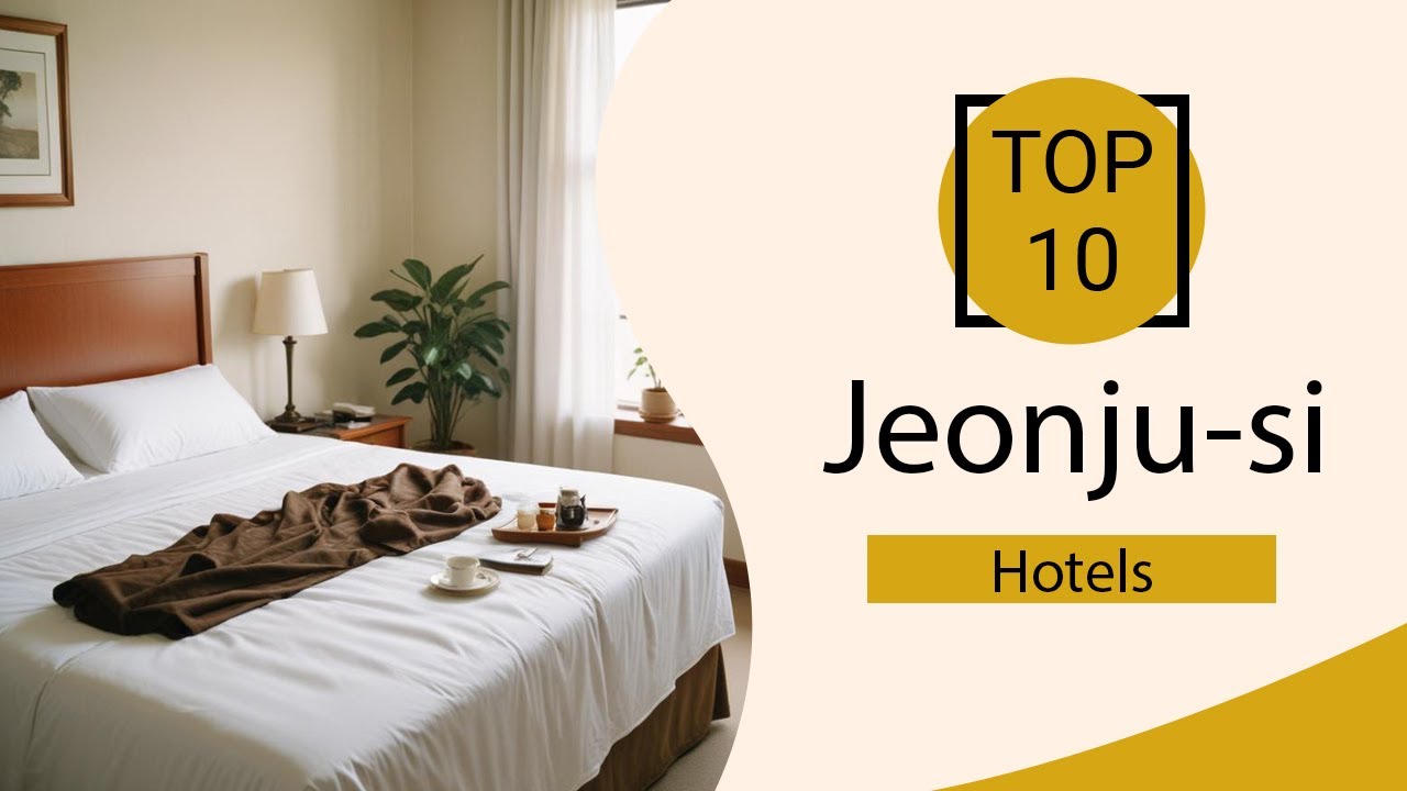 Top 10 Best Hotels in Jeonju | Jeonju best Hotels | Jeonju Hotels ...