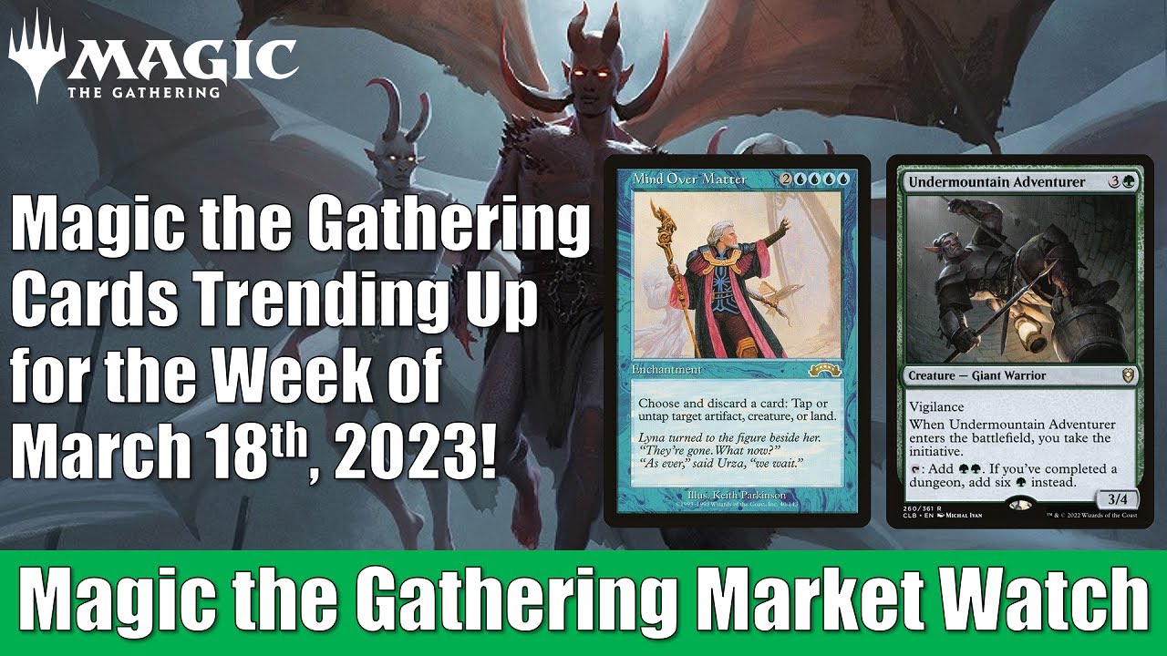 Magic the Gathering Cards Trending Up for the Week of March 18th, 2023 ...