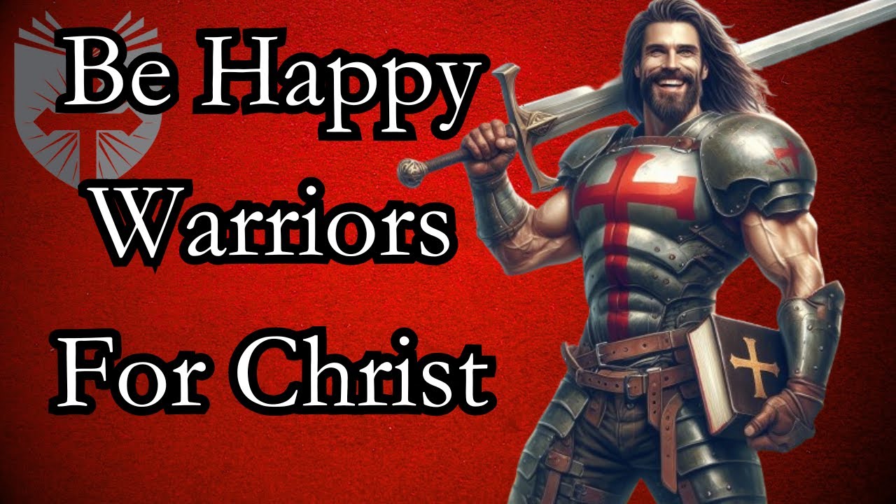 Be Happy Warriors For Christ | Mark Meckler - YouTube