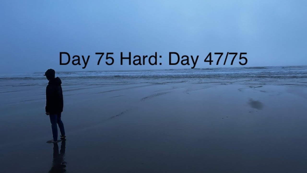 Day 75 Hard: Day 47/75 - YouTube
