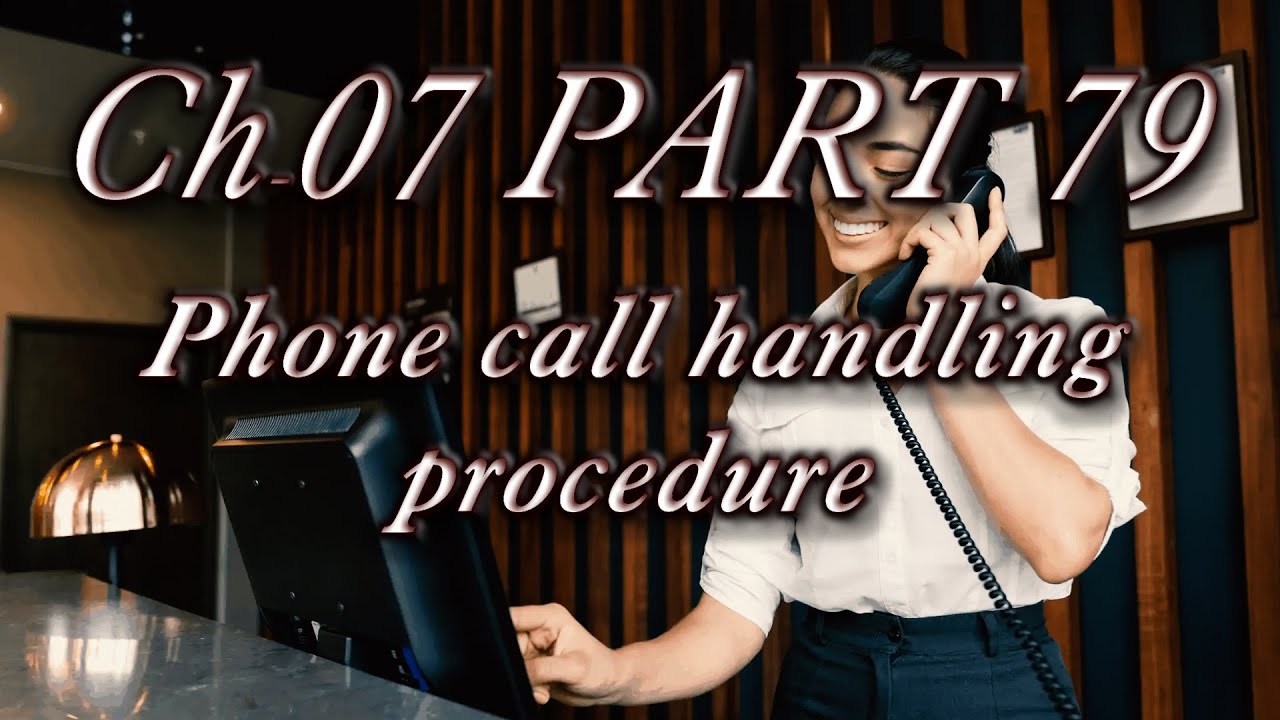 Chapter 07 PART 79 Phone call handling procedure - YouTube