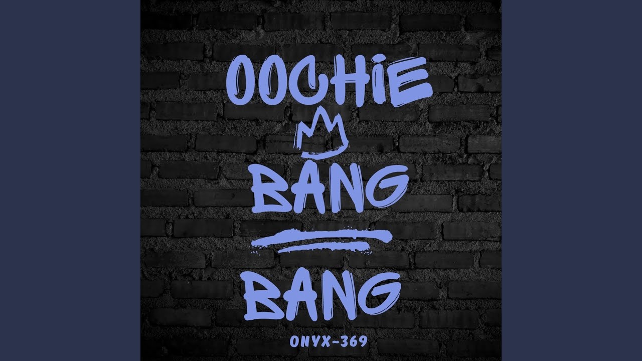 Oochie Bang Bang - YouTube