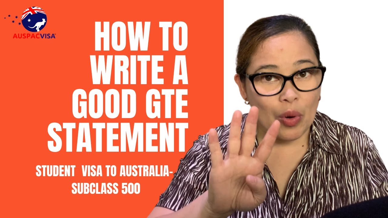 HOW TO WRITE A GOOD GTE STATEMENT - SUBCLASS 500 STUDENT VISA - YouTube