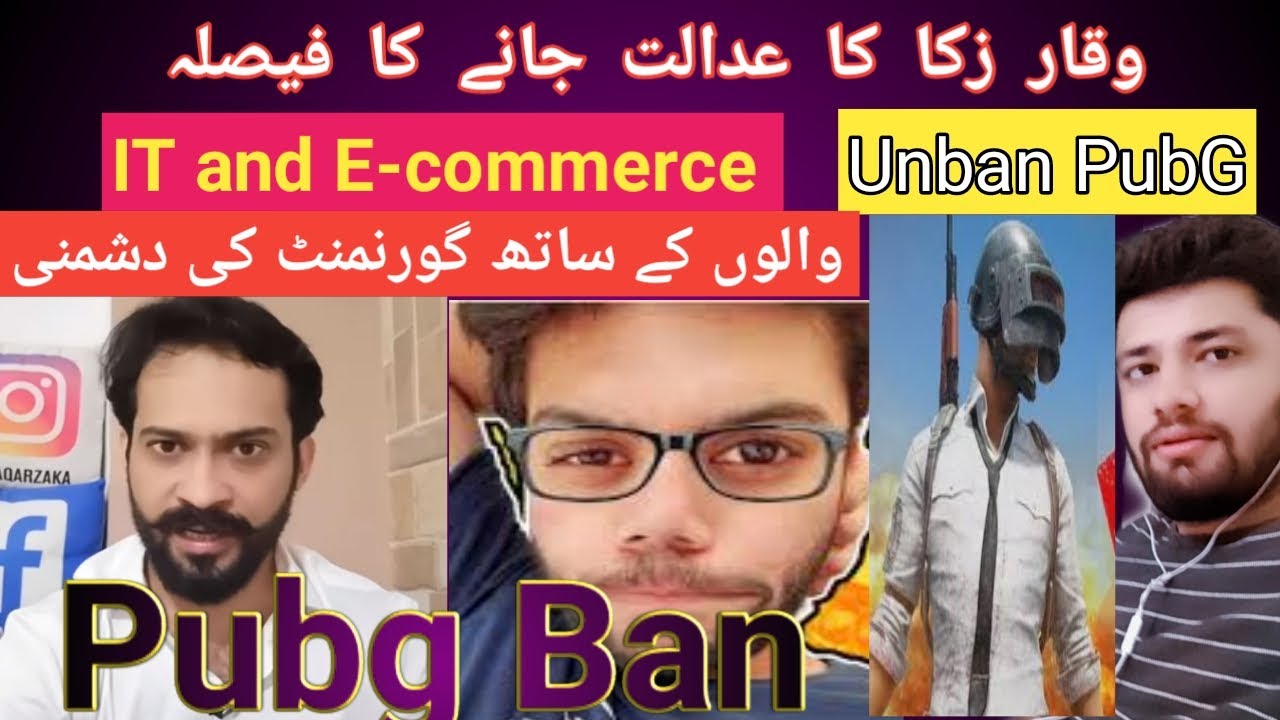 DEAR PAKISTANI GOVERNMENT | UNBAN PUBG !!! Waqar Zaka filing Court case ...