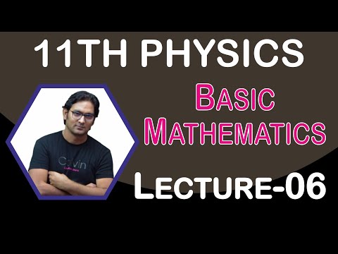 BASIC MATH [PHYSICS} LECT-6 - YouTube