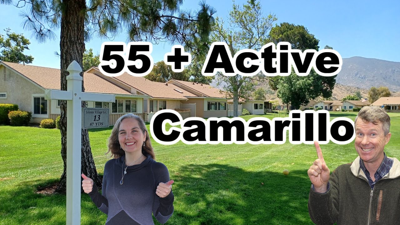 Come Explore The Best 55 Active Adult Communities In Camarillo! - YouTube