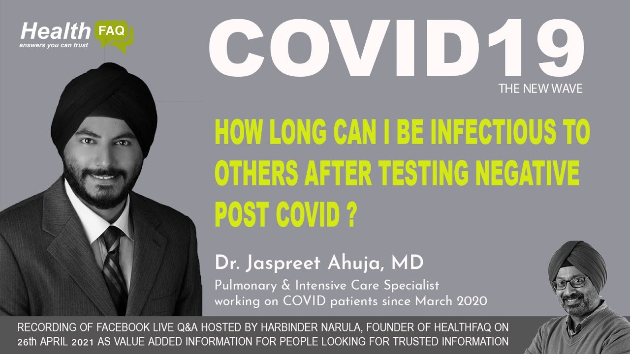 HOW LONG CAN I BE INFECTIOUS AFTER TESTING NEGATIVE POST COVID ...
