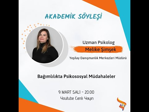 Bağımlılıkta Psikososyal Müdahaleler - Uzman Psikolog Melike Şimşek