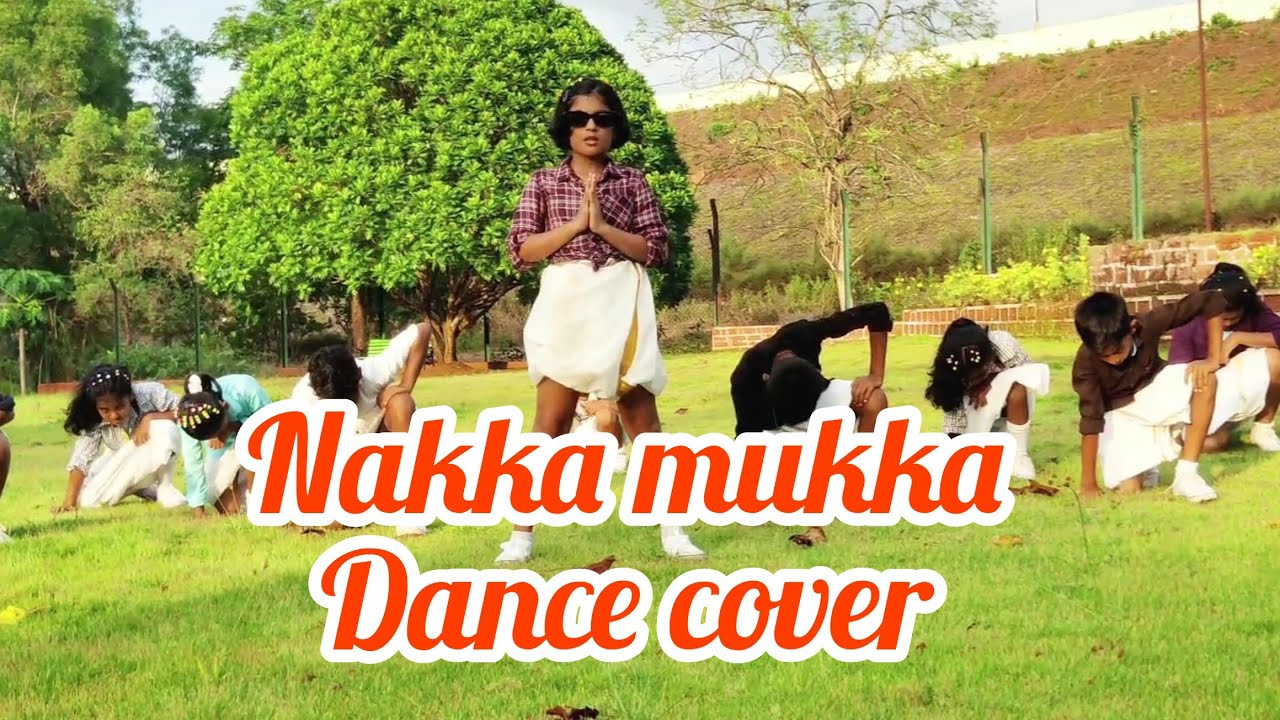 nakka mukka Dance cover ♥ - YouTube